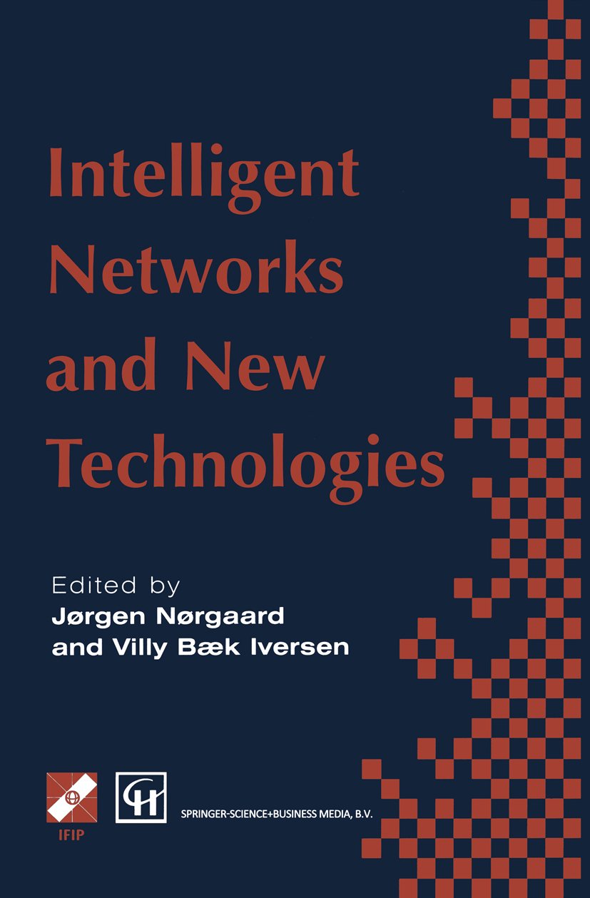 Intelligent Networks and Intelligence in Networks: IFIP TC6 WG6.7 ...