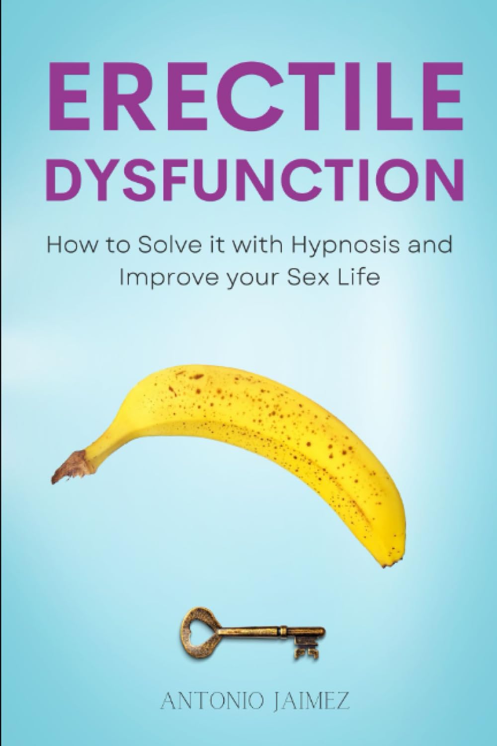 Amazon.com: Erectile Dysfunction: How to Solve it with Hypnosis and ...