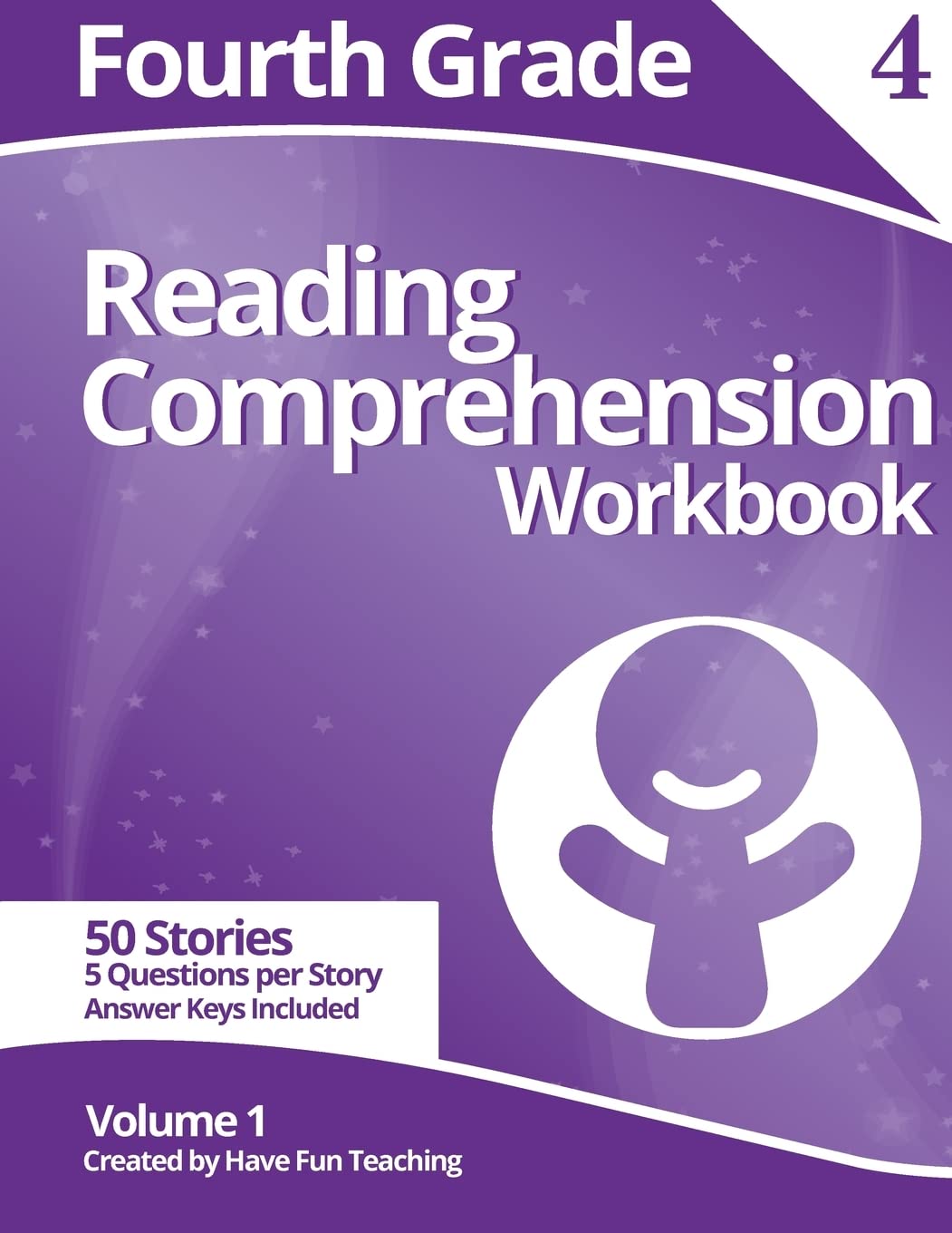 Fourth Grade Reading Comprehension Workbook: Volume 1: Have Fun ...