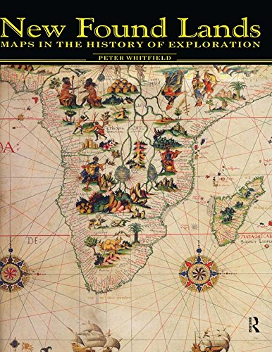 New Found Lands: Maps in the History of Exploration eBook : Whitfield ...