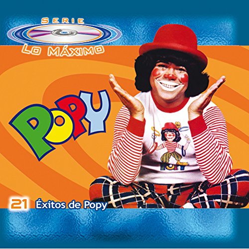 Play Serie Lo Máximo 21 Éxitos de Popy by Popy on Amazon Music