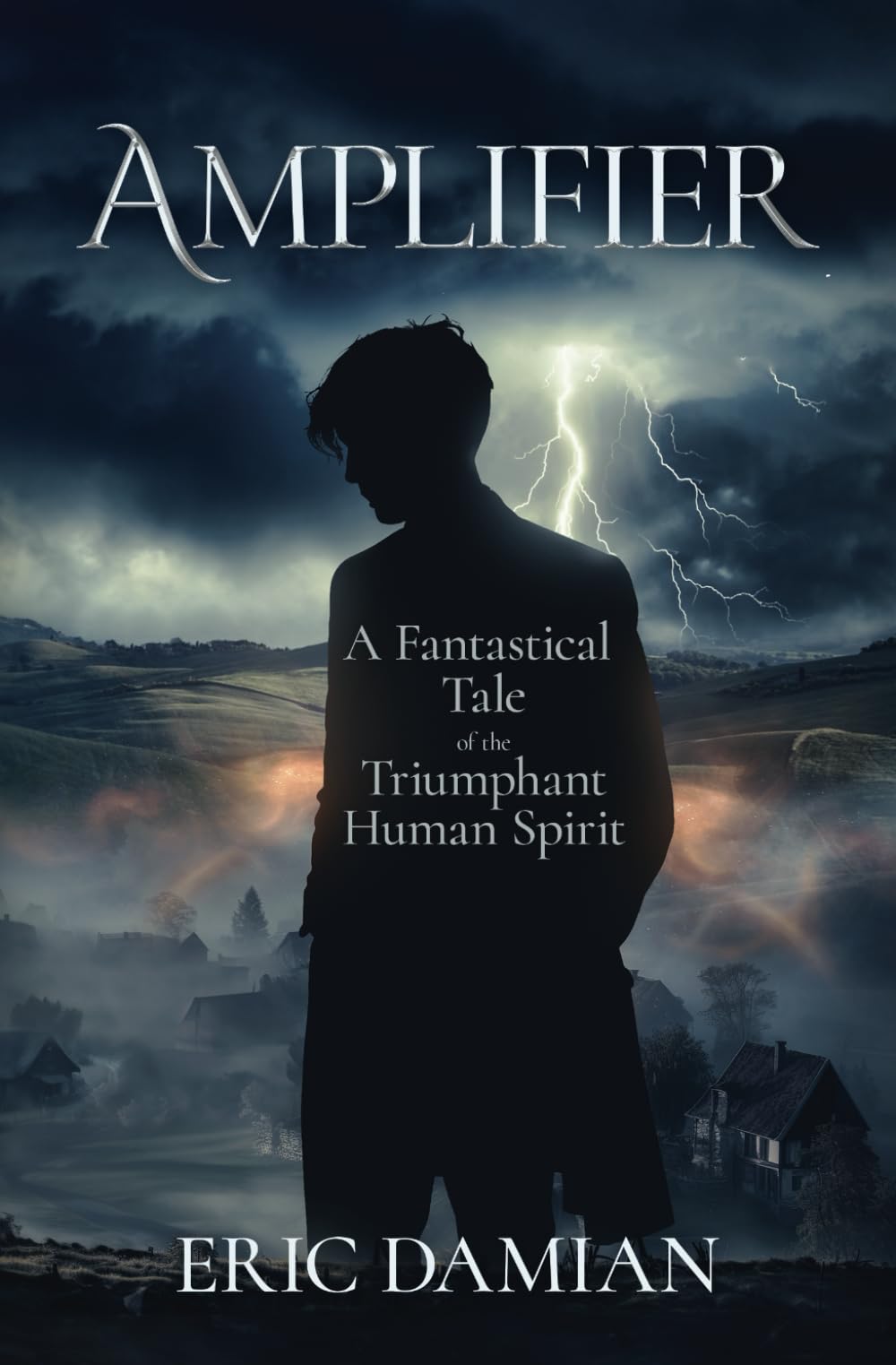 Amazon.com: Amplifier: A Fantastical Tale of the Triumphant Human ...
