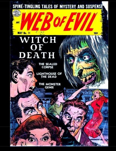 Web Of Evil #14: Golden Age Horror Comic: Magazines Inc., Comic ...