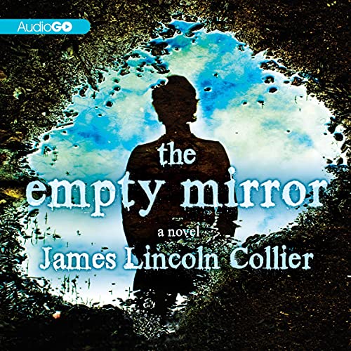 The Empty Mirror: A Novel (Audio Download): James Lincoln, Adam Verner ...