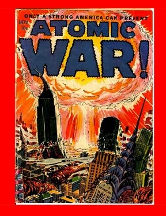 Atomic War #1: Great Cold War Atomic Age Comic Action - All Stories ...