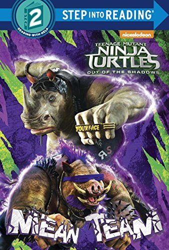Mean Team (Step Into Reading, Step 2: Teenage Mutant Ninja Turtles: Out ...