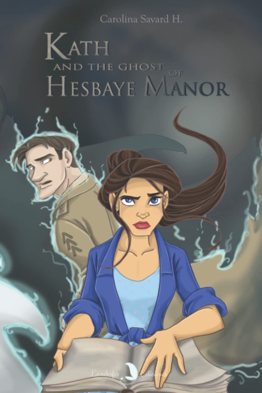 Amazon.com: Kath and the ghost of Hesbaye Manor: 9798363410673: Savard ...