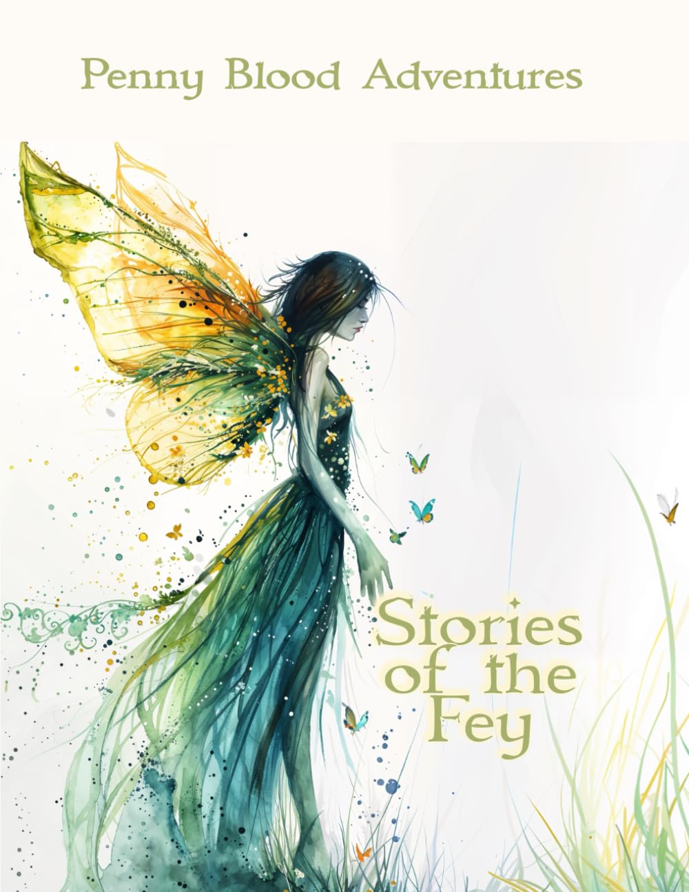 Stories of the Fey (Penny Blood Adventures): D, M A: 9798335987325 ...
