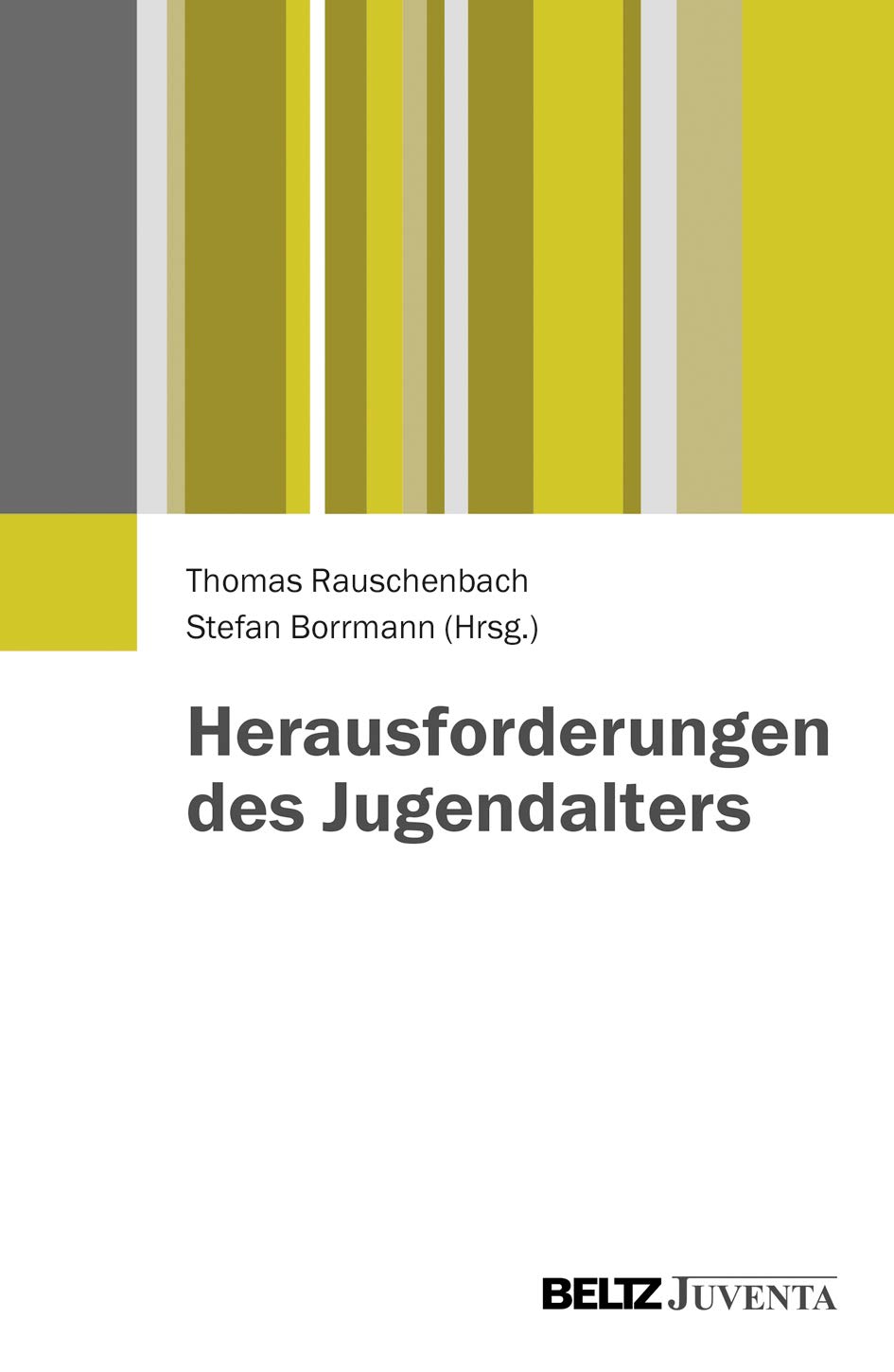 Herausforderungen des Jugendalters : Rauschenbach, Thomas, Borrmann ...