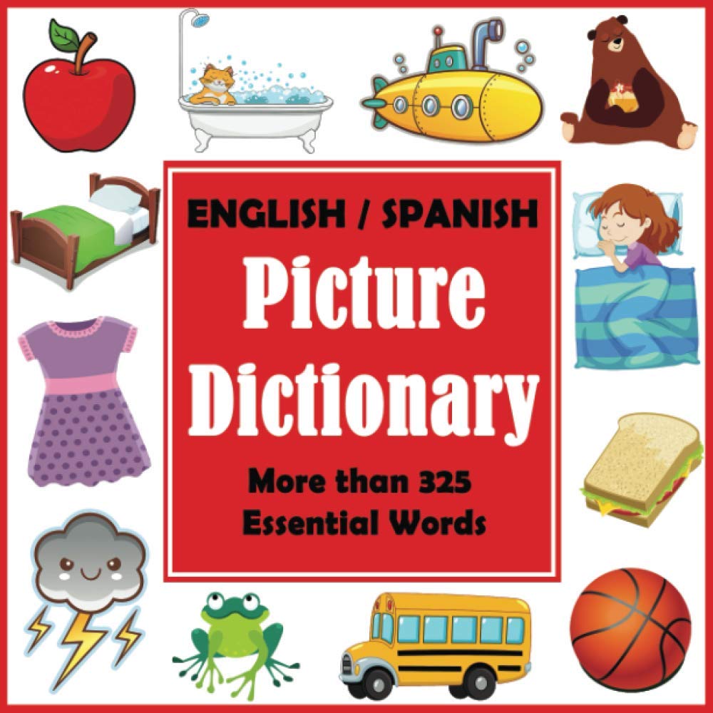 English Spanish Picture Dictionary (Language Dictionaries for Kids ...