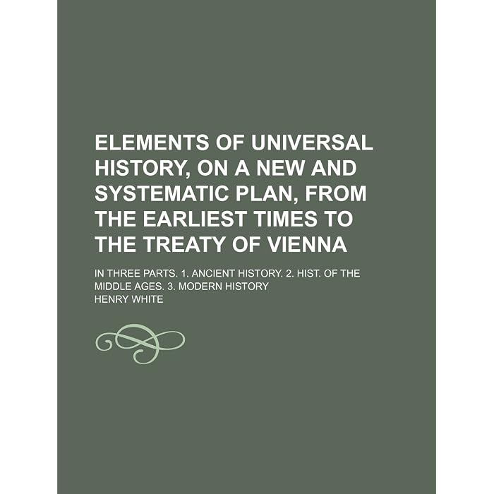 Buy Elements of Universal History, on a New and Systematic Plan, from ...