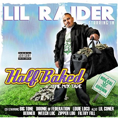 Amazon.co.jp: Half Baked the Mixtape [Explicit] : Lil Raider: デジタルミュージック