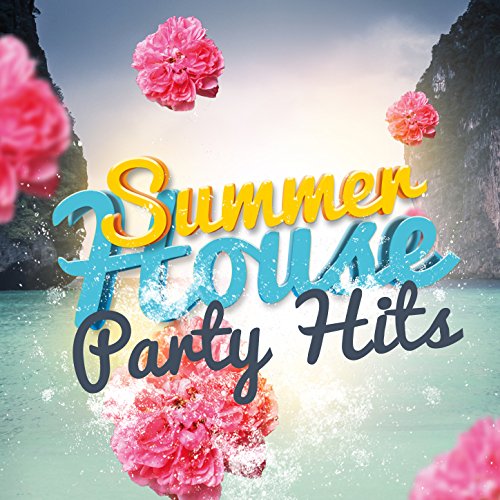 Amazon.co.jp: Summer House Party Hits : Summer Dance Party Hits ...