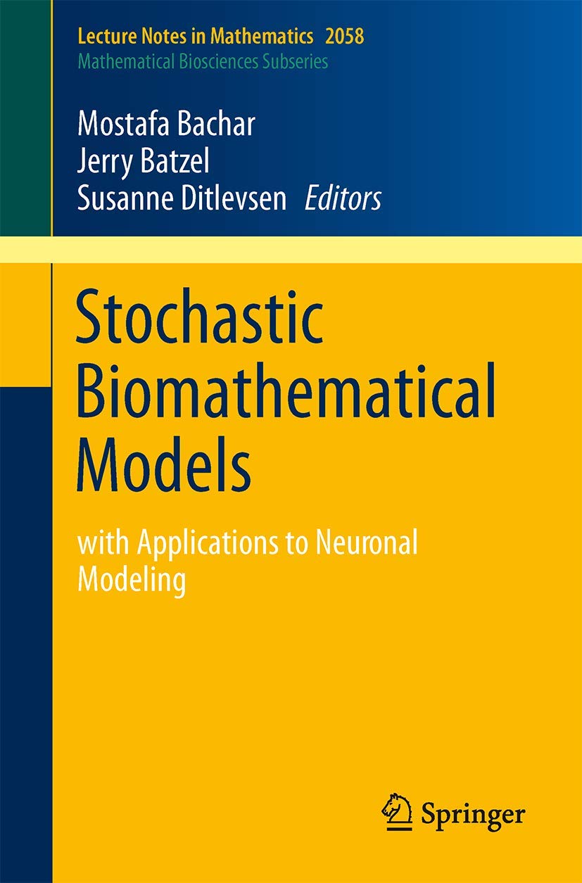 Stochastic Biomathematical Models: with Applications to Neuronal ...