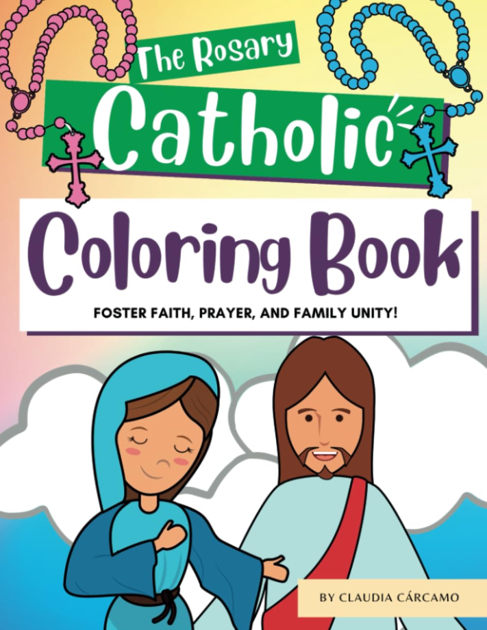 Catholic Coloring Book for Kids: Discover the Rosary with Fun and ...