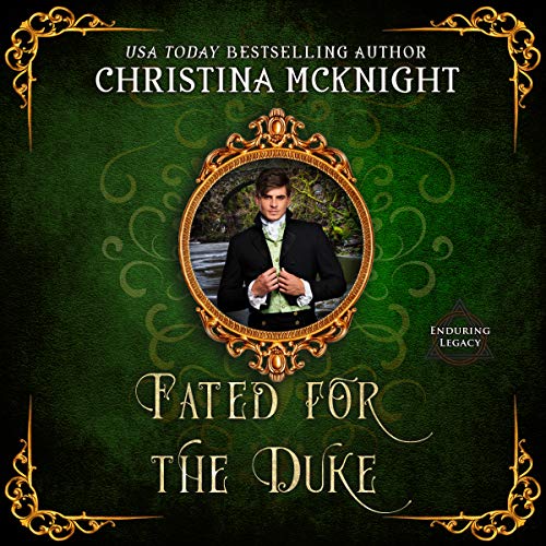 Fated for the Duke: Enduring Legacy, Book 13 (Audio Download ...
