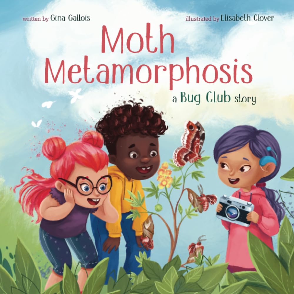 Moth Metamorphosis: A Bug Club Story (Bug Club Stories): Gallois, Gina ...