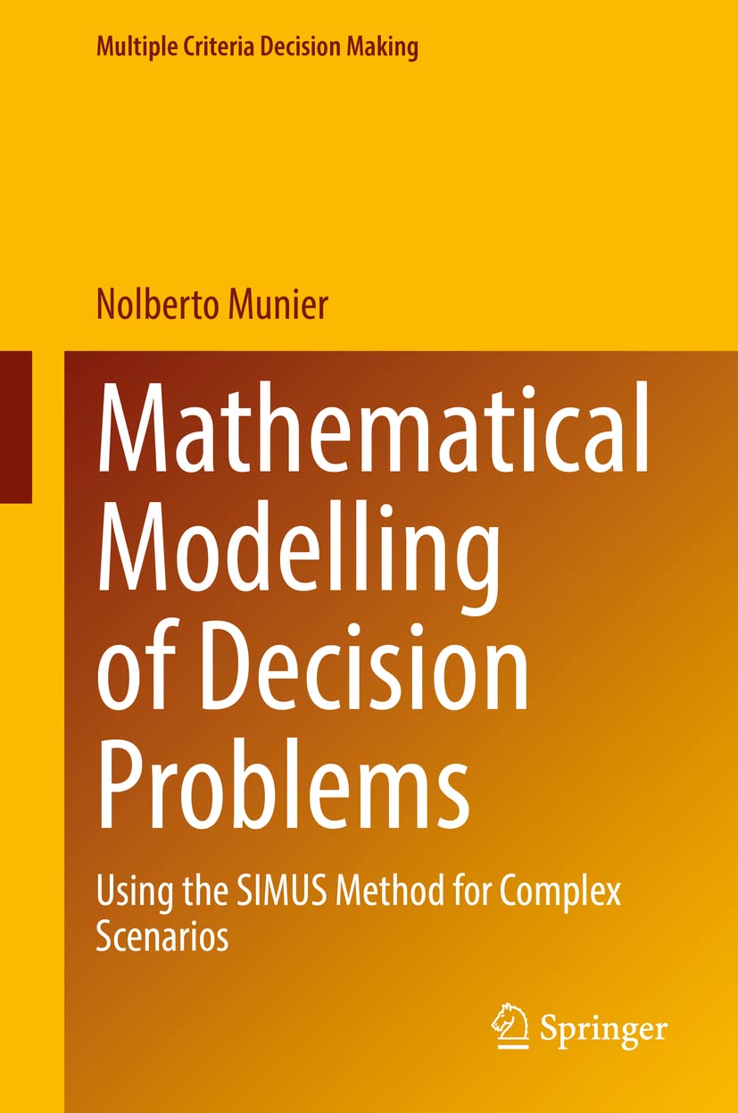 Mathematical Modelling of Decision Problems: Using the SIMUS Method for ...