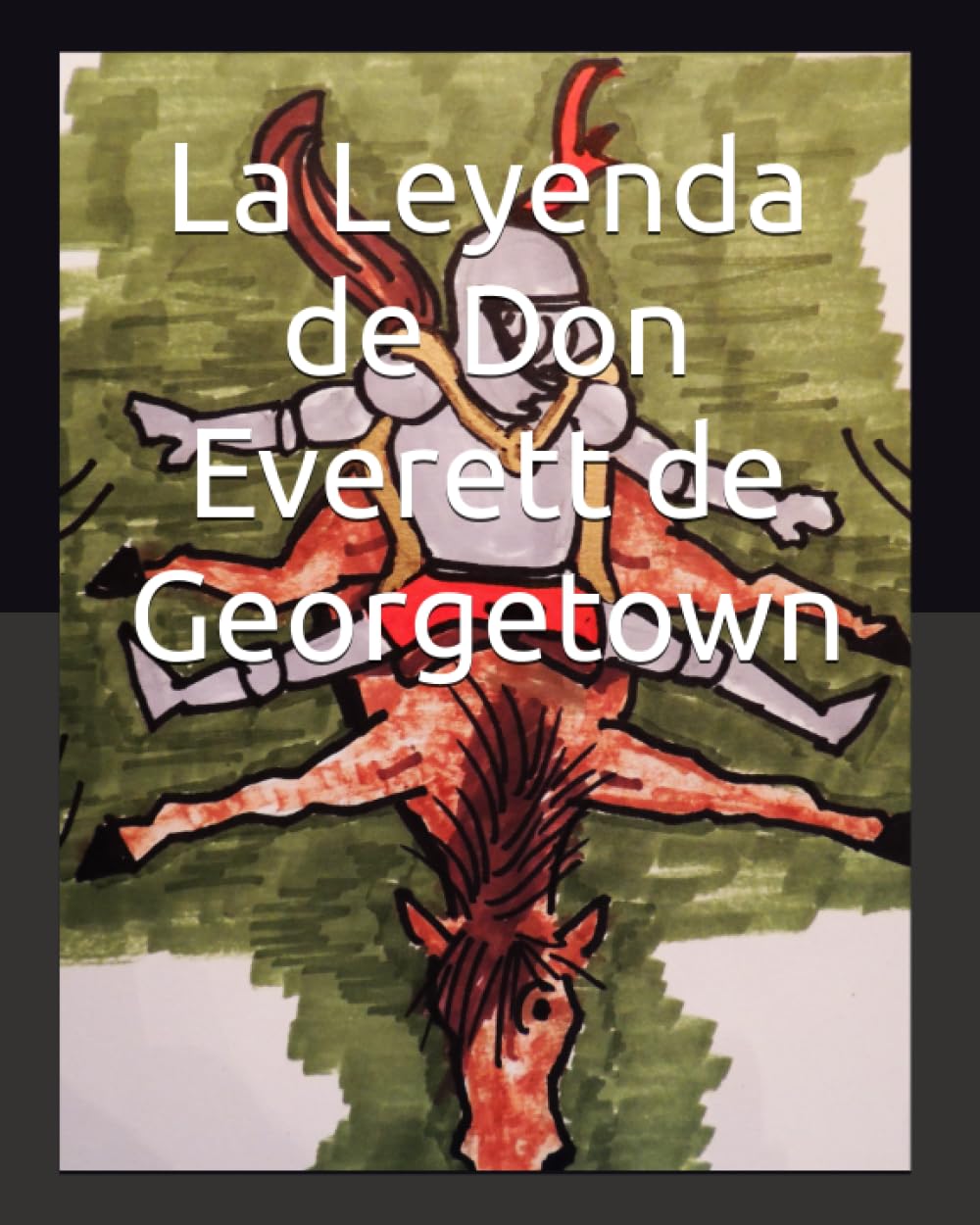 La Leyenda de Don Everett de Georgetown (Spanish Edition): Almaguer ...