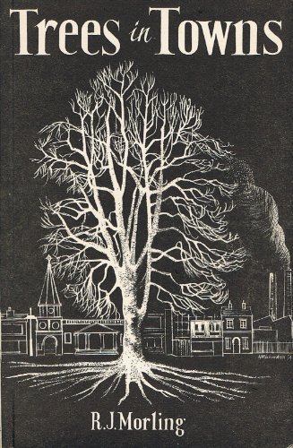 Trees in Towns: Morling, Ronald J. (Plume, John T.; Wells, D. V ...