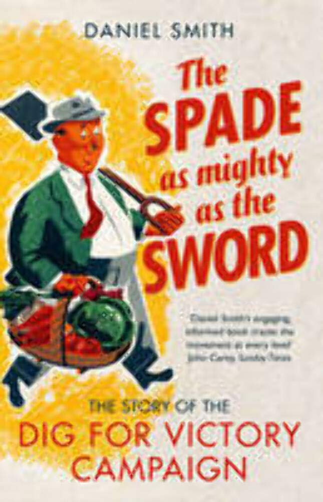 Buy The Spade as Mighty as the : The Story of World War Two's 'Dig for ...