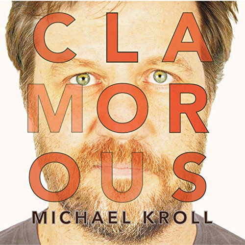 Amazon.com: Clamorous : Michael Kroll: Digital Music