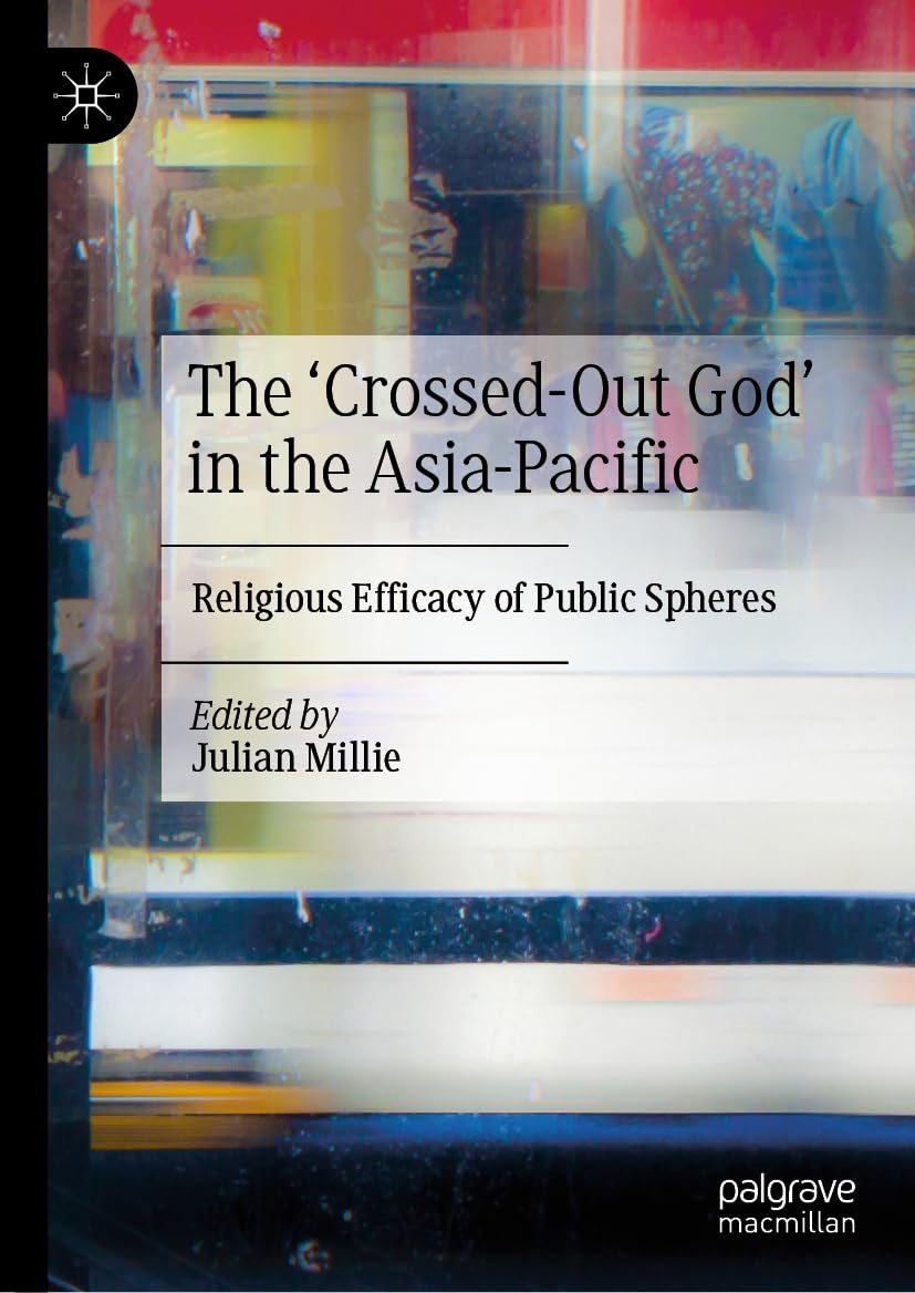 Buy The ‘Crossed-Out God’ in the Asia-Pacific: Religious Efficacy of ...