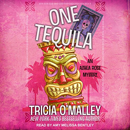 Tequila Four: Althea Rose Series, Book 4 : Tricia O'Malley, Amy Melissa ...