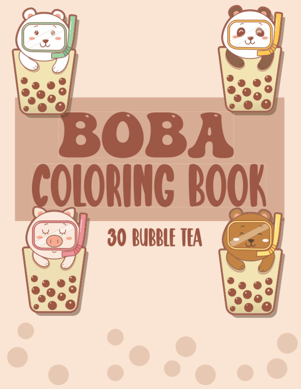 Boba Coloring Book: Cute and Easy 30 Bubble Tea Coloring Pages for Kids ...