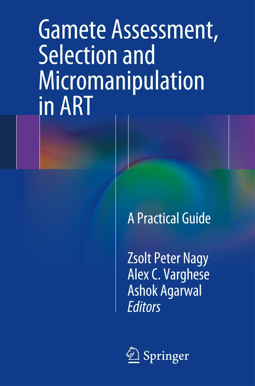 Buy Gamete Assessment, Selection and Micromanipulation in ART: A ...
