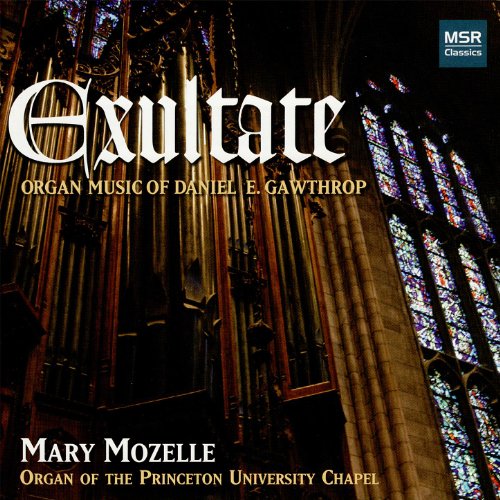 Amazon.com: Exultate - Organ Music of Daniel E. Gawthrop : Mary Mozelle: Digital Music