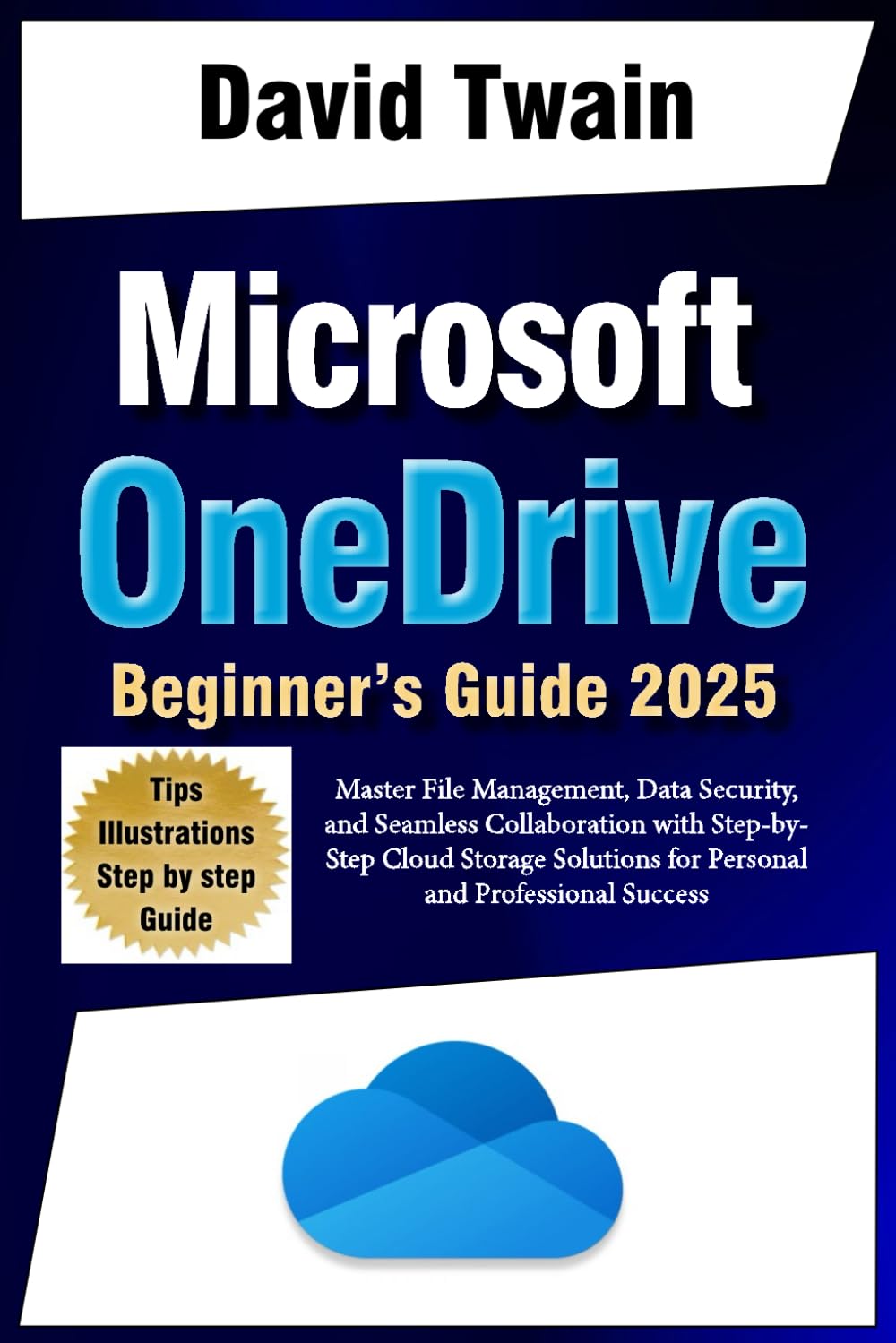 Amazon.com: Microsoft OneDrive 2025 Guide for Beginners: Master File ...
