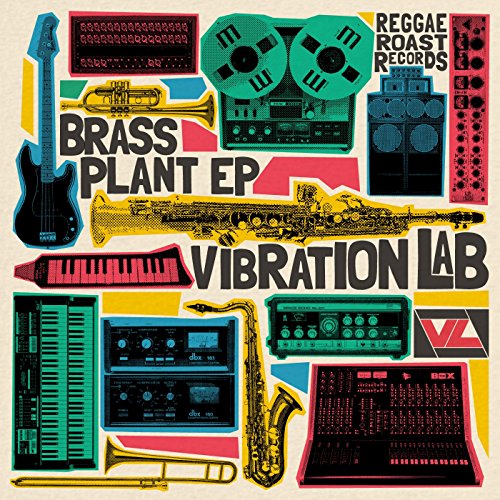 The Brass Plant EP by Vibration Lab on Amazon Music - Amazon.co.uk