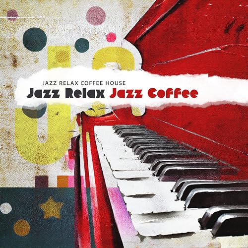 Play Jazz Relax Jazz Coffee by Jazz Relax Coffee House on Amazon Music