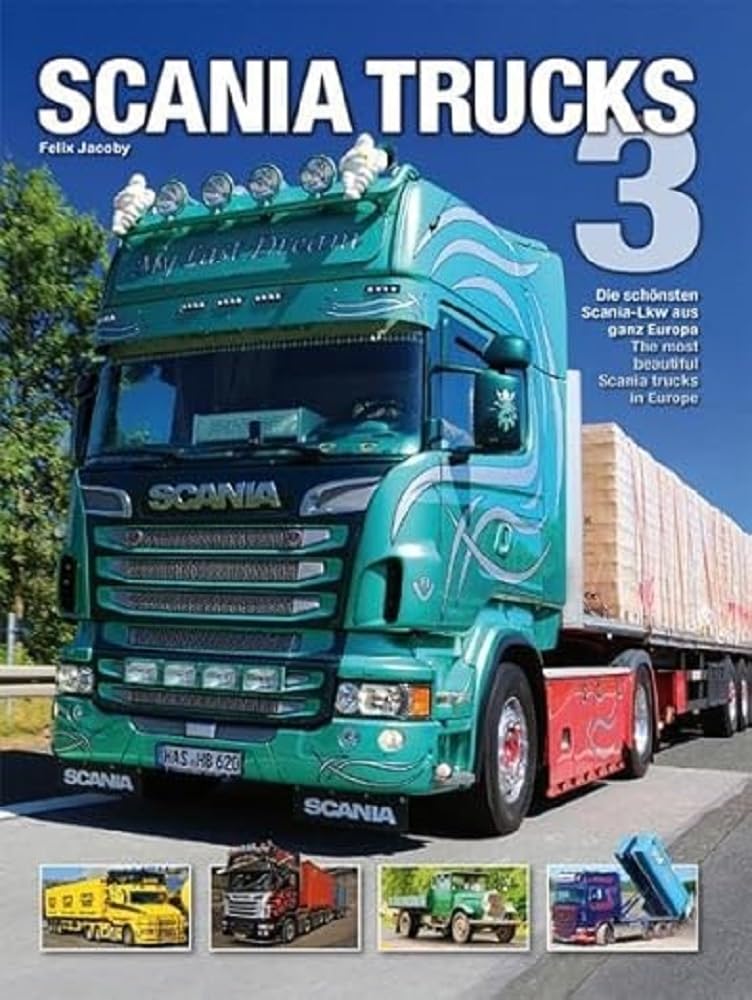 Scania Trucks 3: Die schönsten Scania-LKW aus ganz Europa: Amazon.co.uk ...