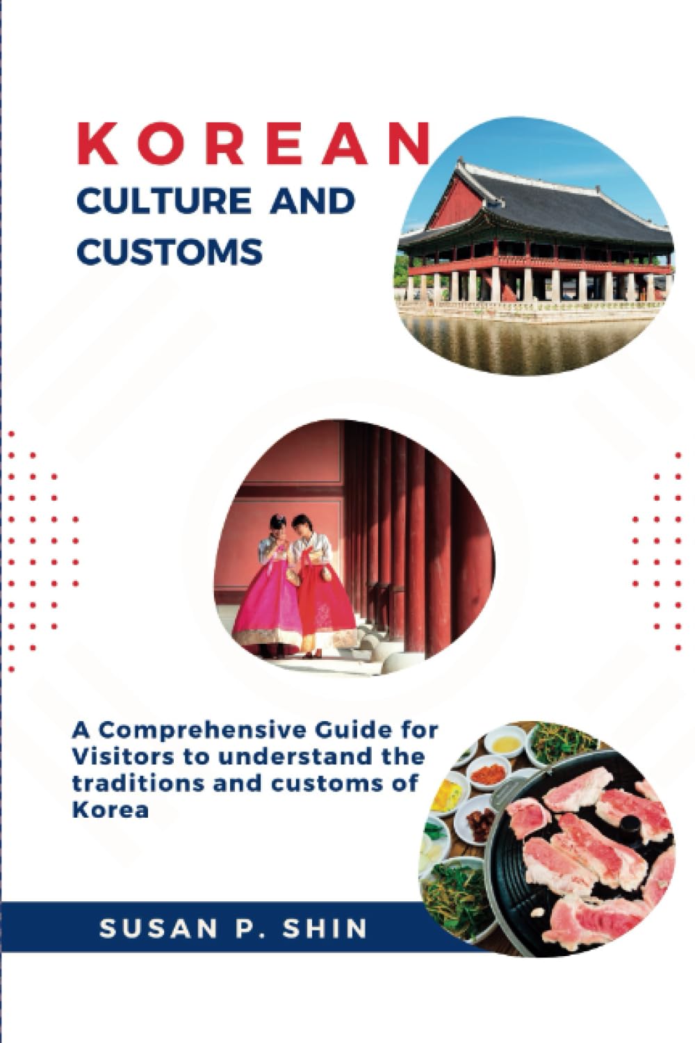 Korean Culture And Customs A Comprehensive Guide For Visitors To ...