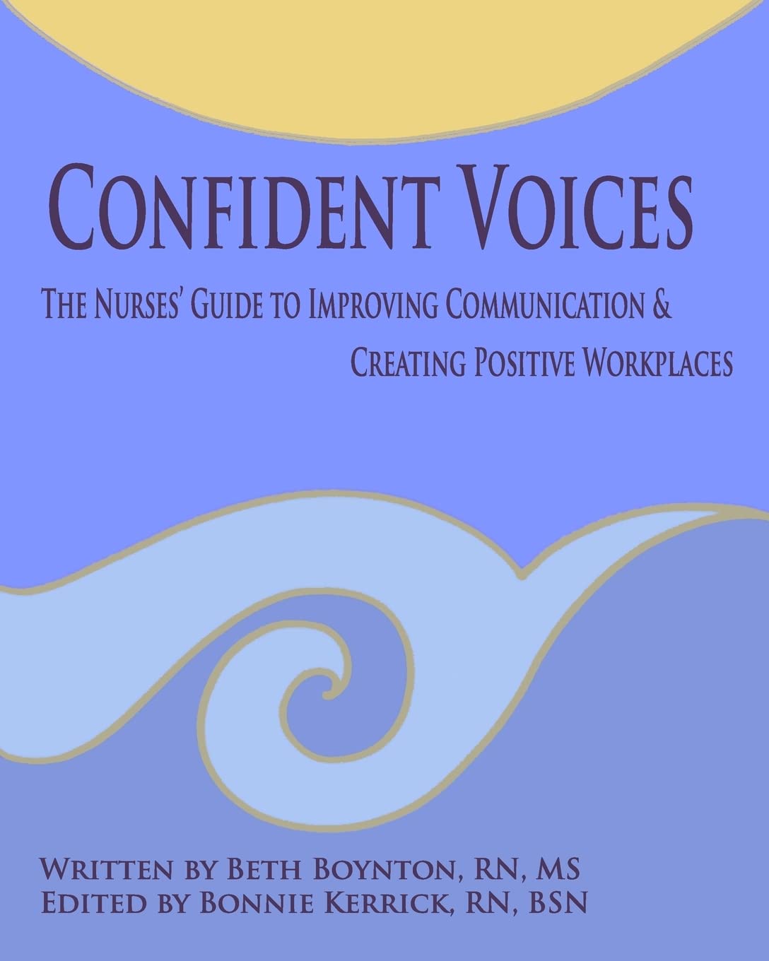 Confident Voices: The Nurses' Guide to Improving Communication ...