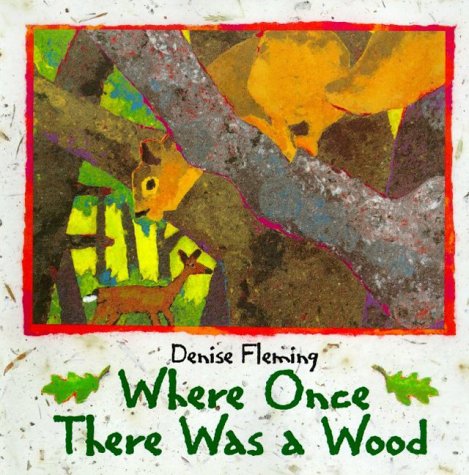 Where Once There Was a Wood: Fleming, Denise, Fleming, Denise: Amazon ...