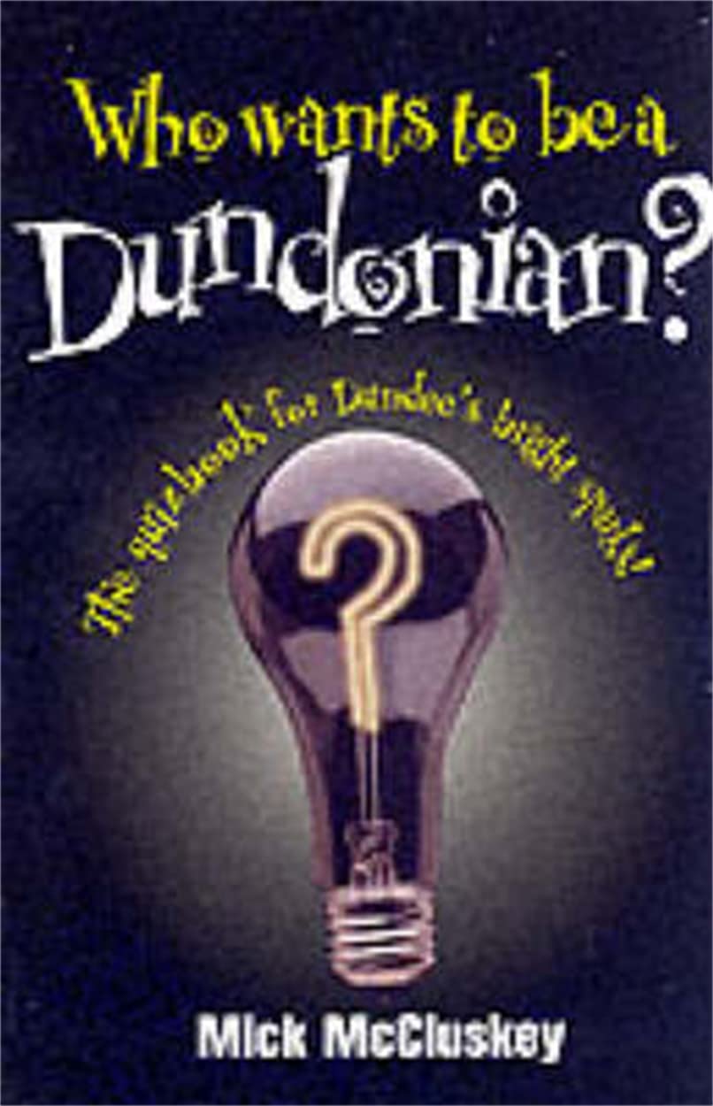 Who Wants to be a Dundonian?: Amazon.co.uk: McCluskey, Mick ...