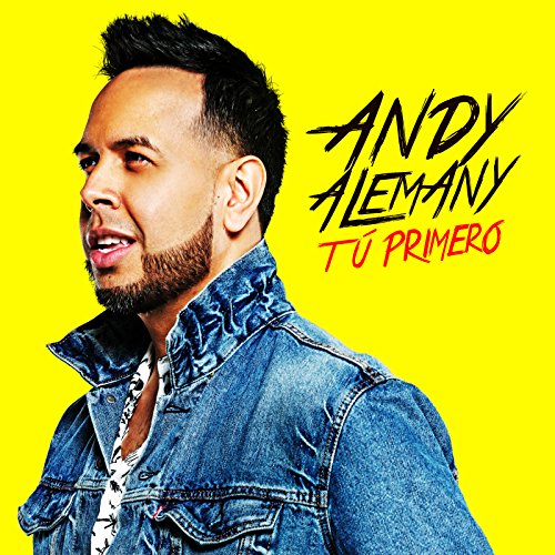 Amazon.com: Tú Primero : Andy Alemany: Digital Music