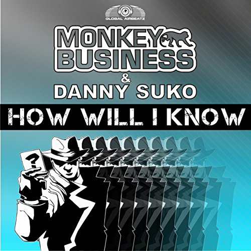 Amazon.co.jp: How Will I Know : Monkey Business & Danny Suko: デジタルミュージック