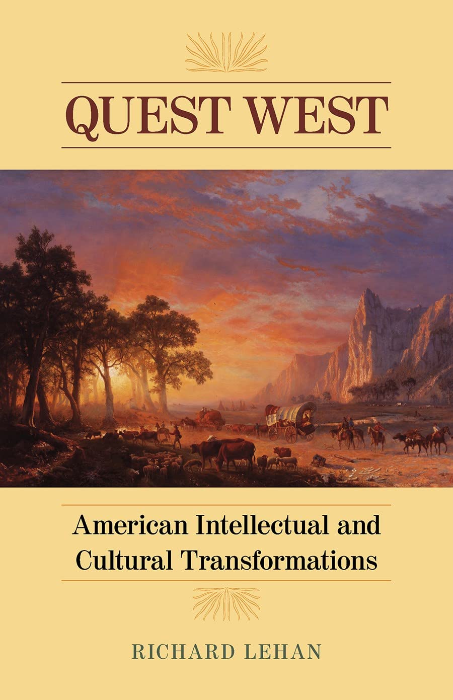 Quest West: American Intellectual and Cultural Transformations: Lehan ...