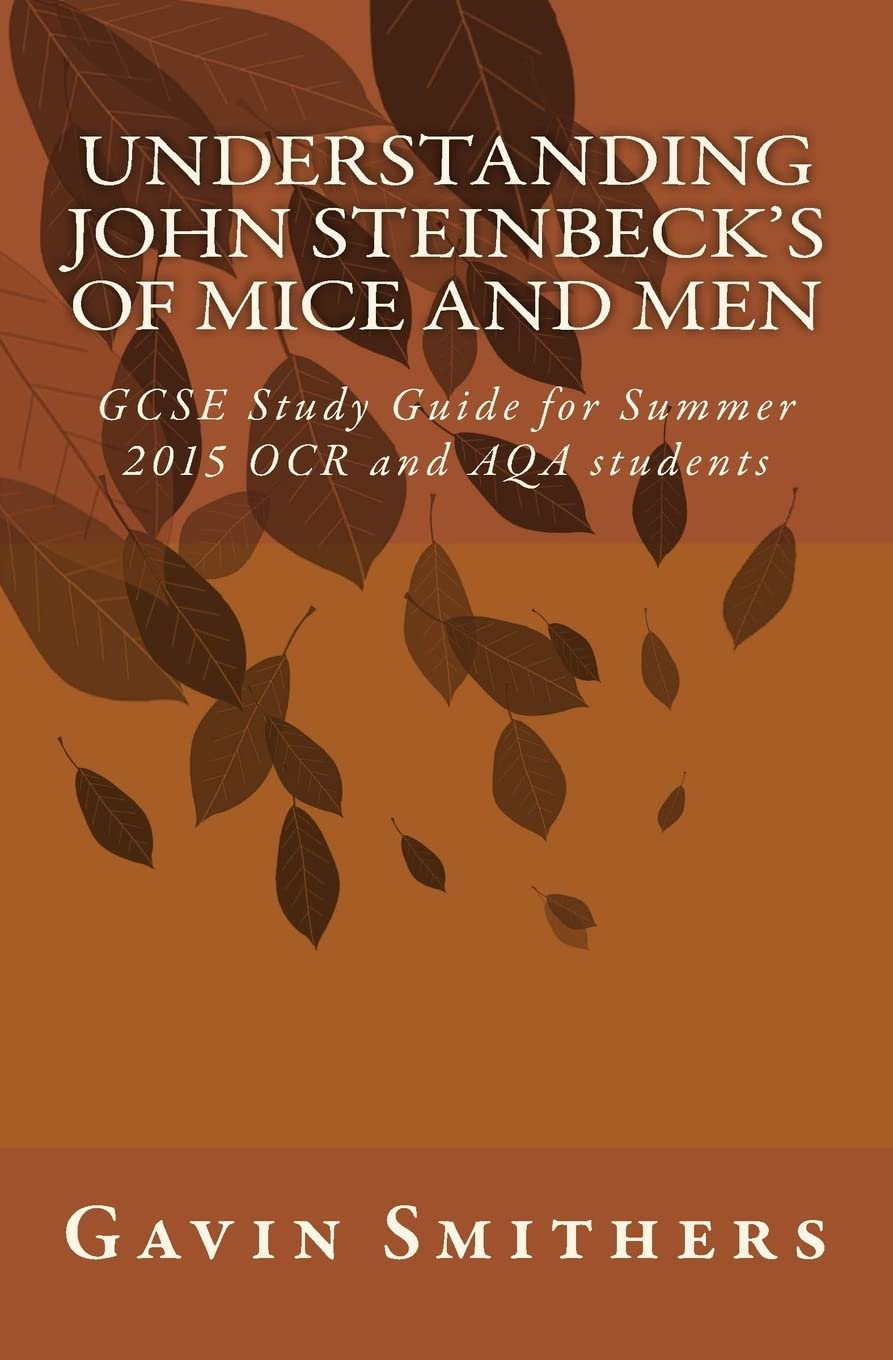 Understanding John Steinbeck's Of Mice and Men: GCSE Study Guide for ...