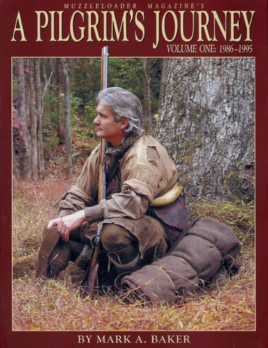 A Pilgrim's Journey, Volume One: 1986-1995: Mark A. Baker, William H ...