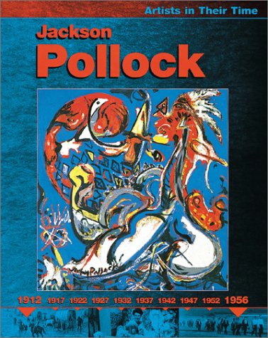 Jackson Pollock (Artists in Their Time): Oliver, Clare: 9780531166444 ...