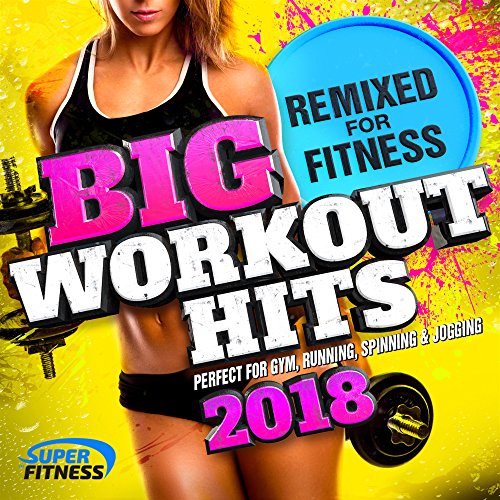 Play Big Workout Hits 2018 - Remixed for Fitness (Perfect for Gym ...