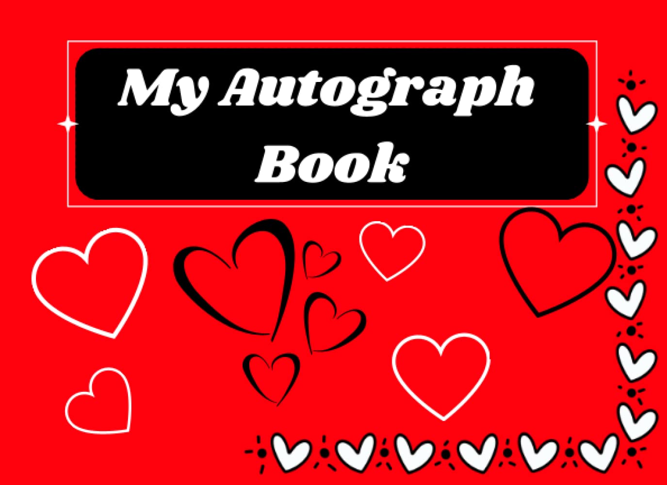 My Autograph Book: Signature Blank Scrapbook, Unlined Blank Celebrity ...