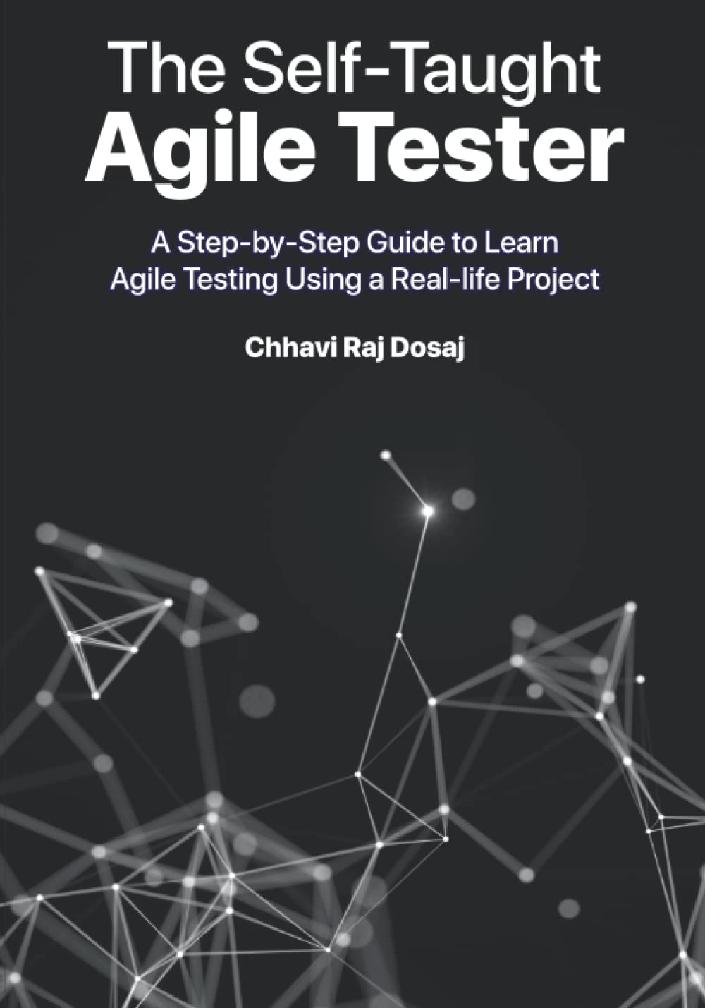 The Self-Taught Agile Tester: A Step-By-Step Guide to Learn Agile ...