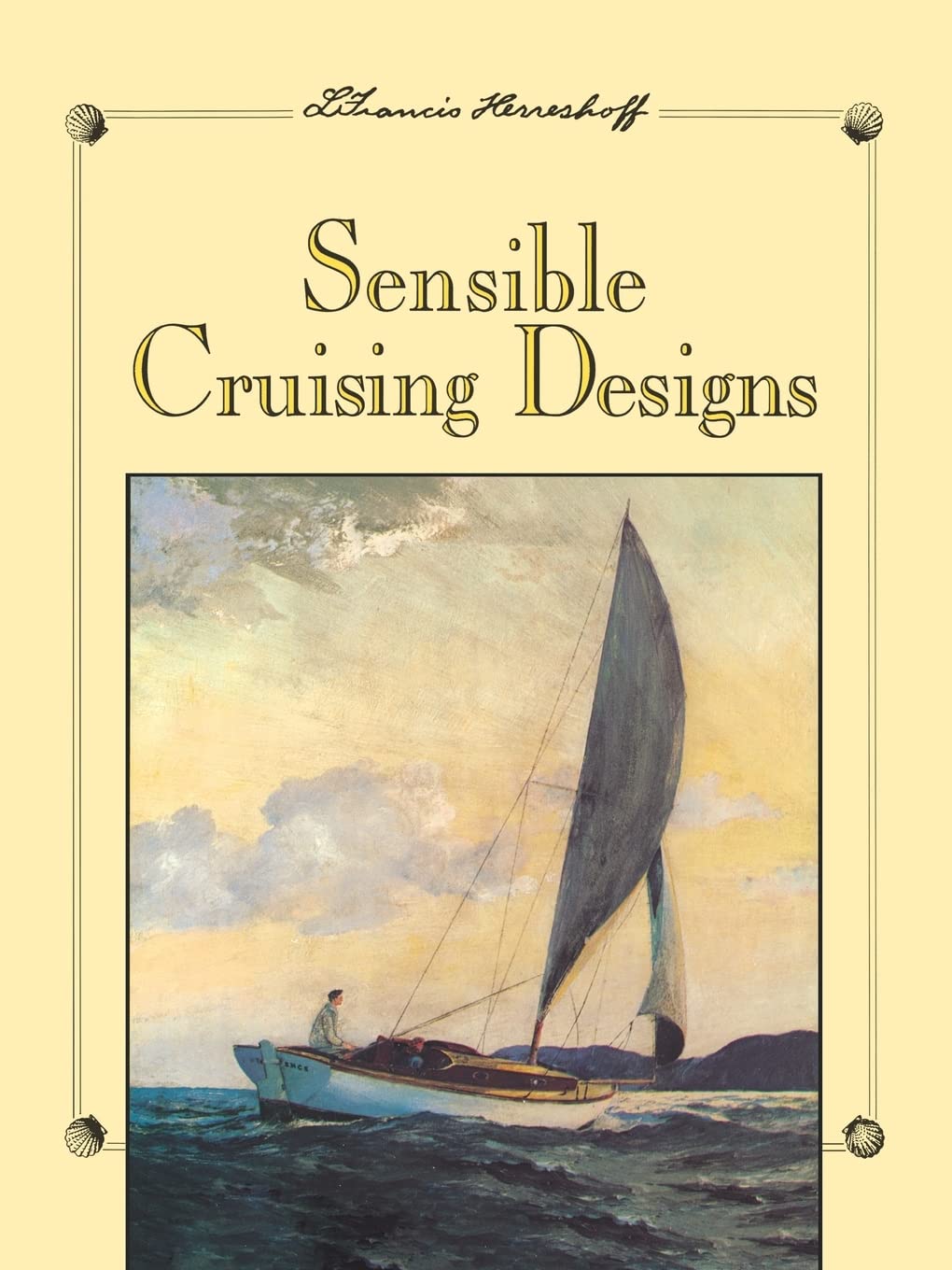 Sensible Cruising Designs: Herreshoff, L Francis: 9780877422983: Amazon ...