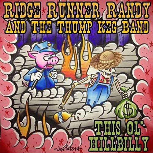 Play This Ol' Hilbilly by Ridge Runner Randy And The Thump Keg Band on ...